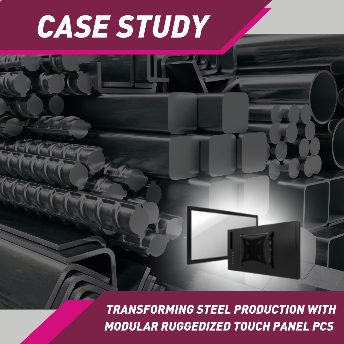 Transforming Steel Production with Modular Ruggedized Touch Panel PCs ...