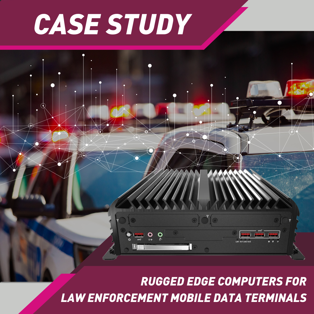 Powering Mobile Data Terminals for Law Enforcement with Rugged Edge Co ...